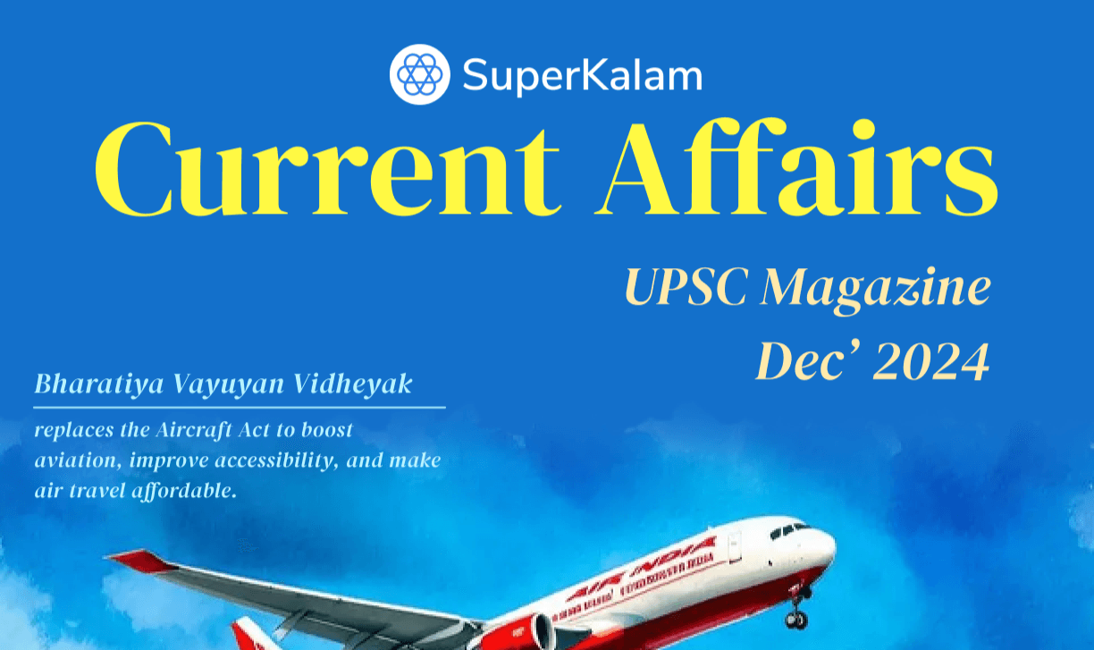 December 2024 Current Affairs Magazine for UPSC – SuperKalam | Download, Practice MCQs & Learn ...