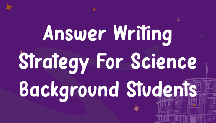 Mastering Answer Writing For UPSC Mains : Essential Strategies For ...