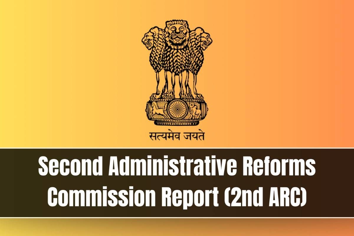 2nd ARC Report UPSC Mains: Key Recommendations & Summary