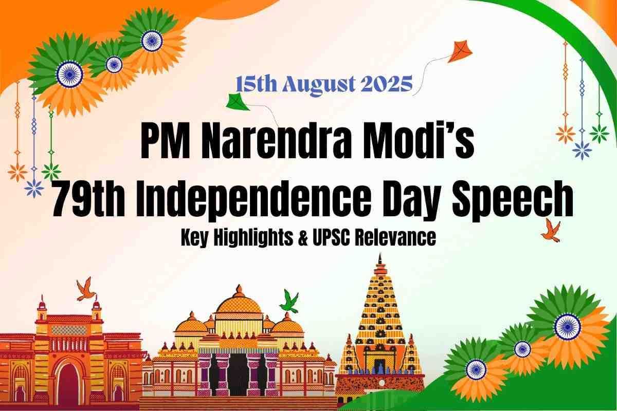 PM Narendra Modi’s 79th Independence Day Speech: Key Highlights & UPSC ...