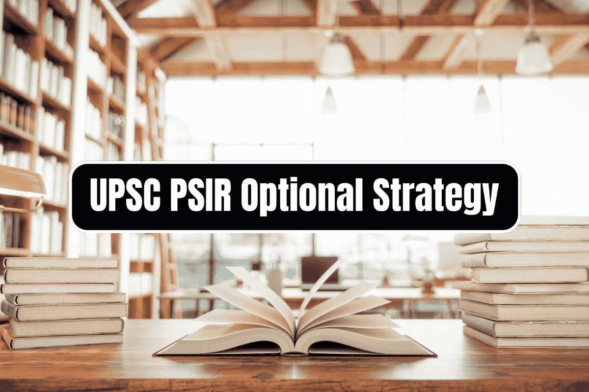 UPSC PSIR Optional Strategy 2026: Best Study Plan, Topper Insights ...