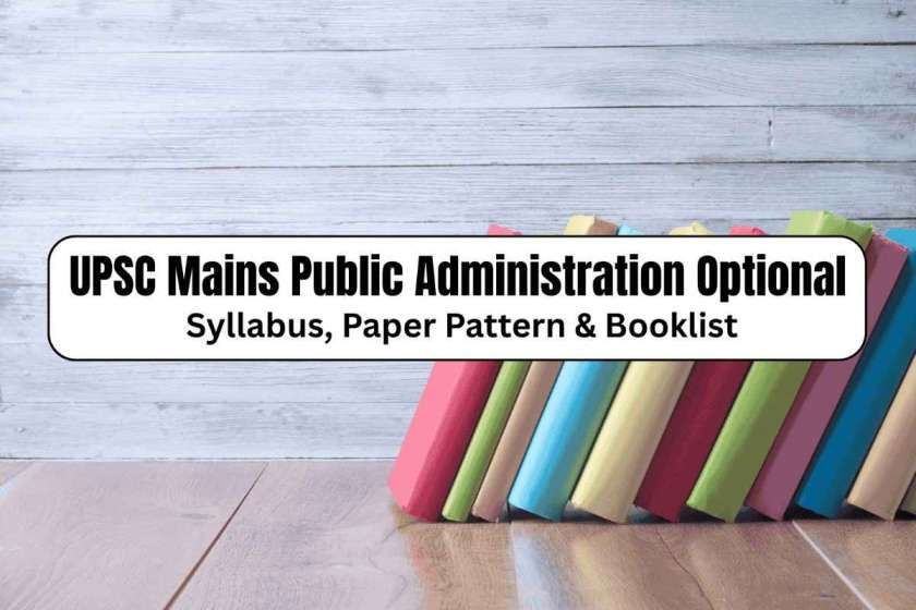 UPSC Mains Public Administration Optional: Syllabus, Paper Pattern ...