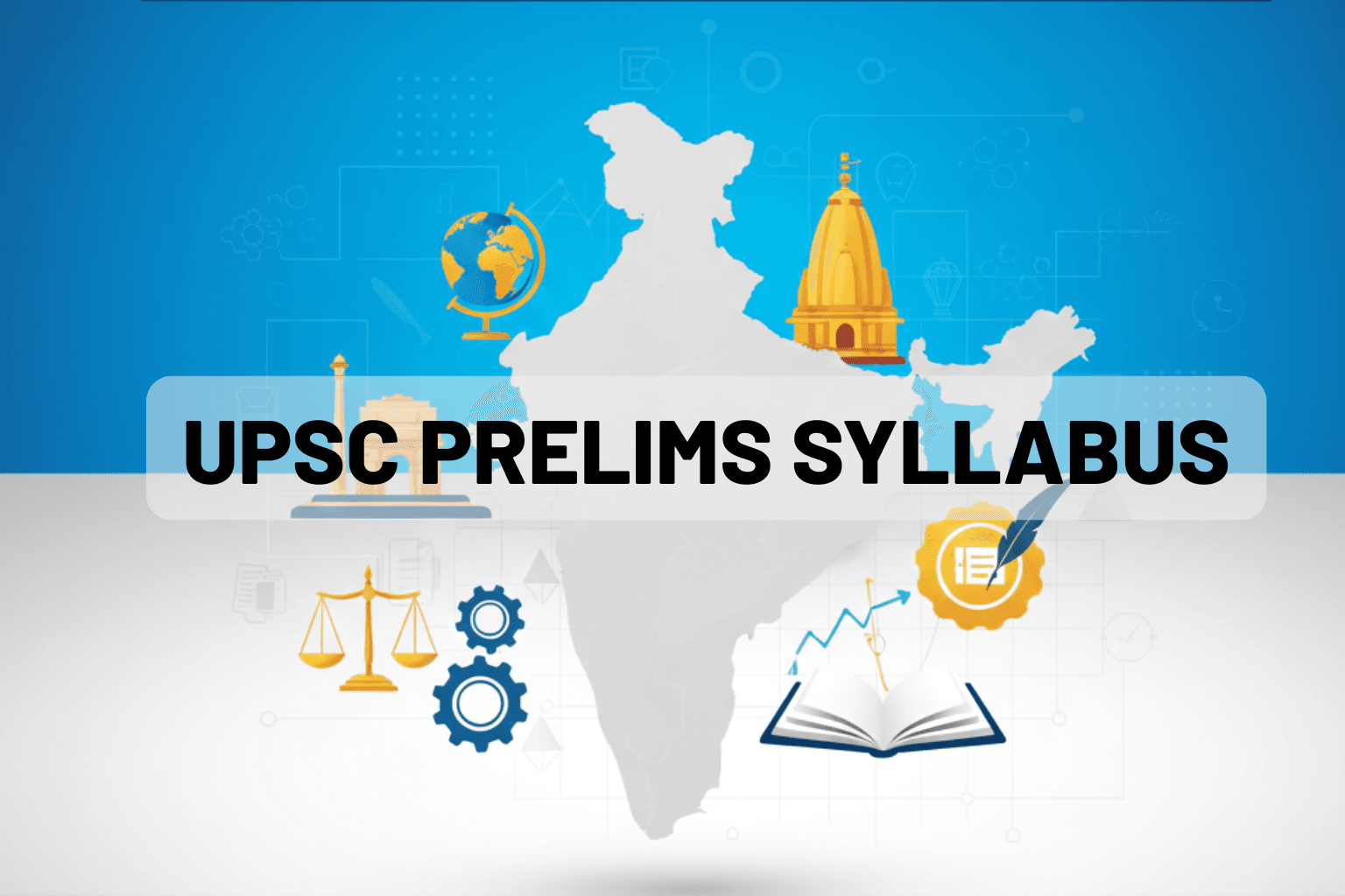 UPSC Prelims Syllabus 2026: GS Paper I and CSAT