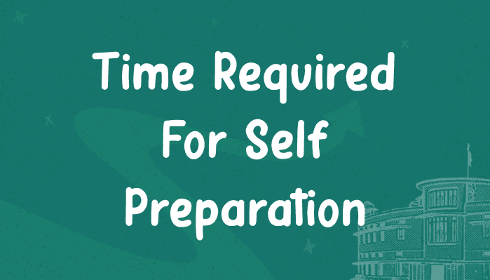 Time Required for Self Preparation for UPSC Exam