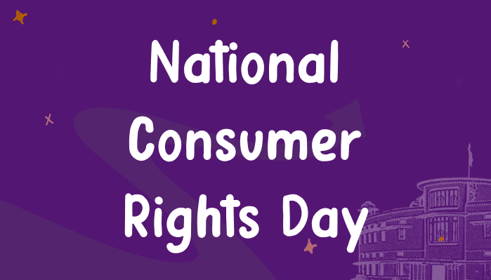 National Consumer Rights Day 2024: Significance, Consumer Rights, and ...